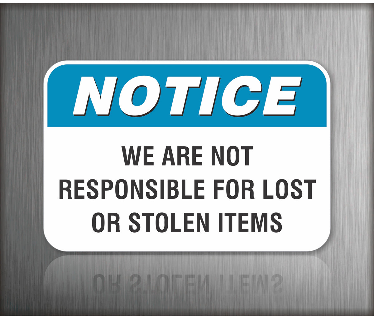 Notice We Are Not Responsible For Stolen Items Sign – Media Gooru